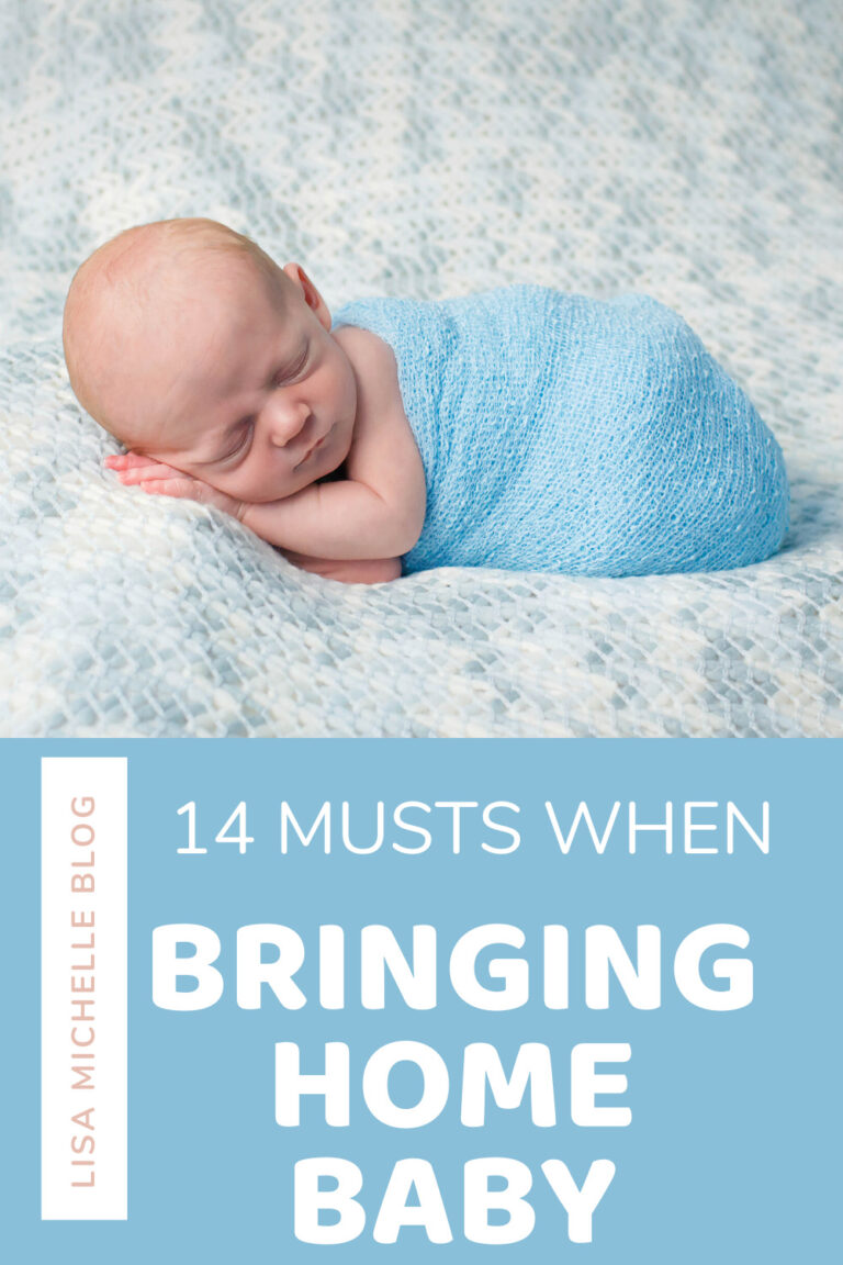 14 Musts When Bringing Home a Baby • LISA MICHELLE