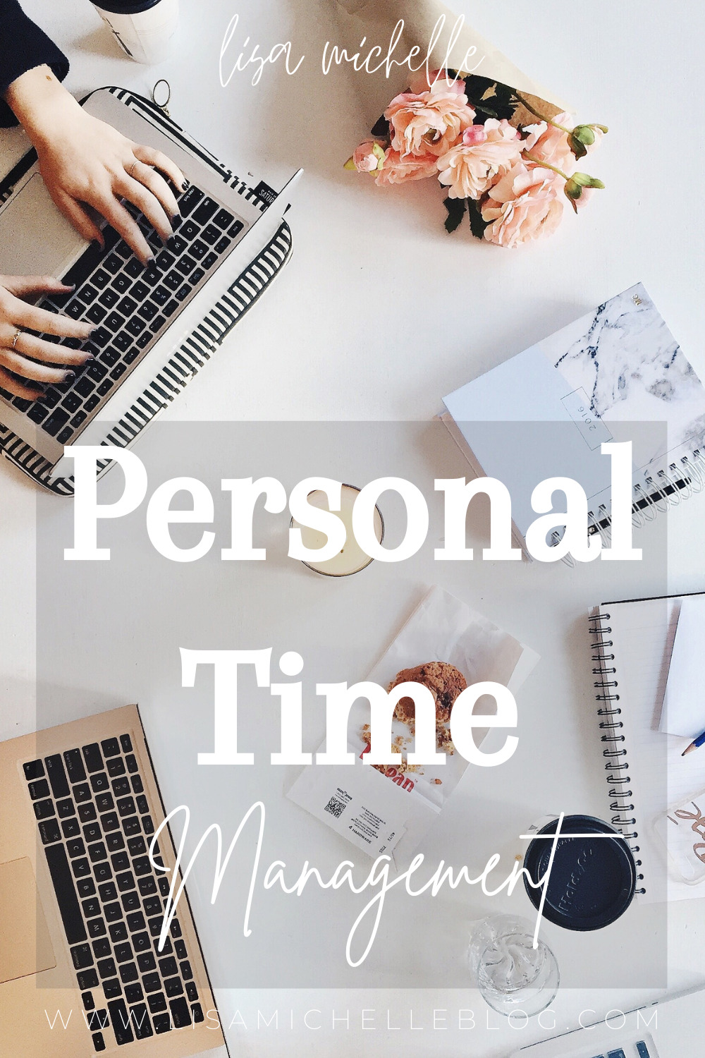 PERSONAL TIME MANAGEMENT • LISA MICHELLE