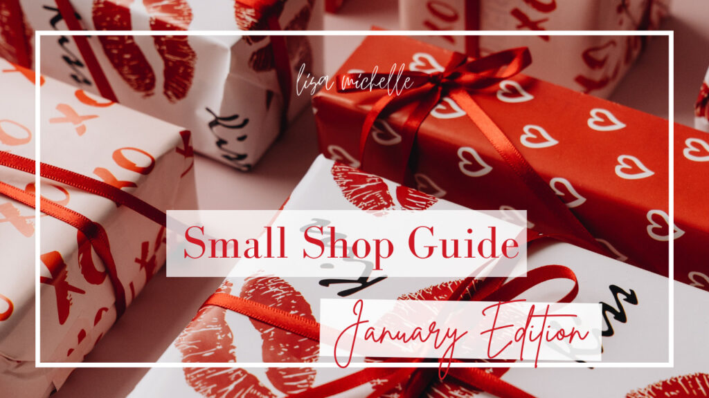 Small Shop Guide - January 2022 Edition • LISA MICHELLE